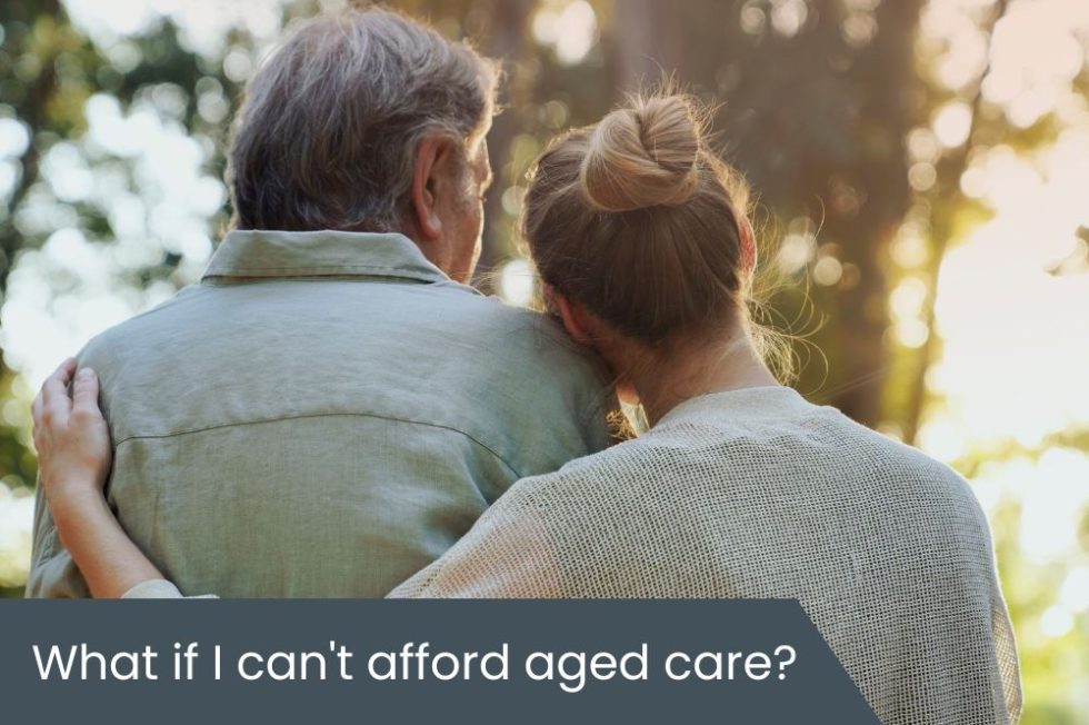 What happens if you can't afford aged care? - Alteris Financial Group